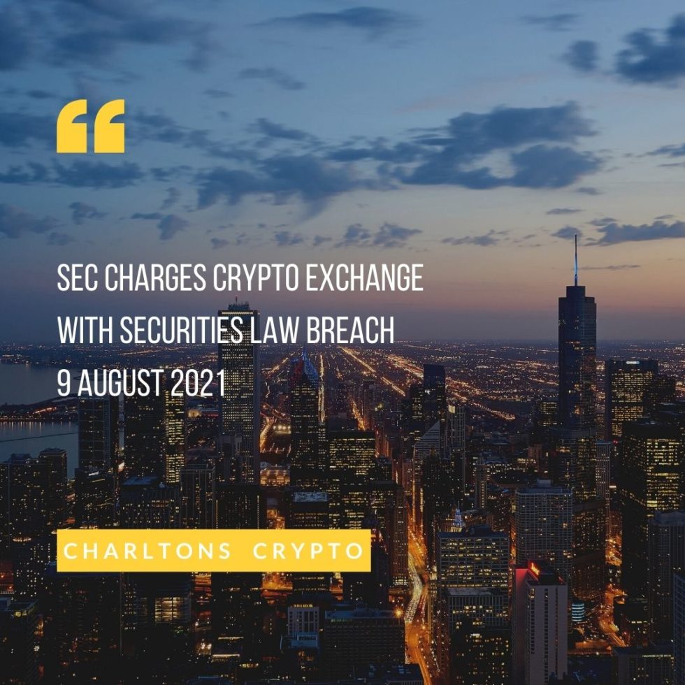 SEC charges crypto exchange with securities law breach 9 August 2021 ...