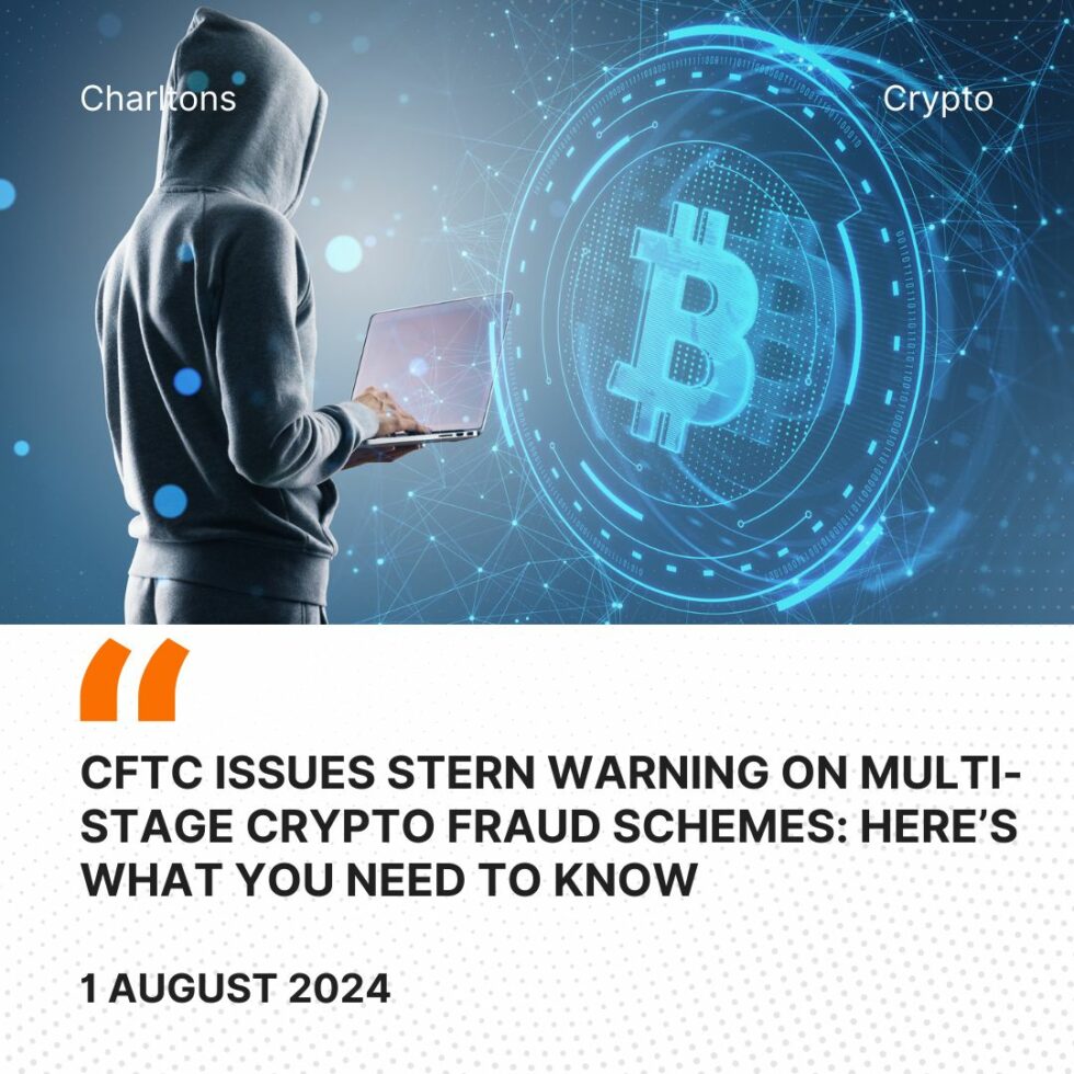 CFTC Issues Warning on Multi-Stage Crypto Fraud Schemes - Charltons Quantum | Blockchain, Crypto ...