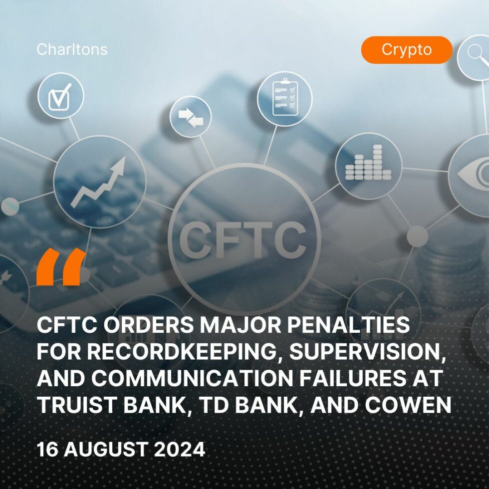 CFTC Orders Major Penalties for Recordkeeping, Supervision, and ...