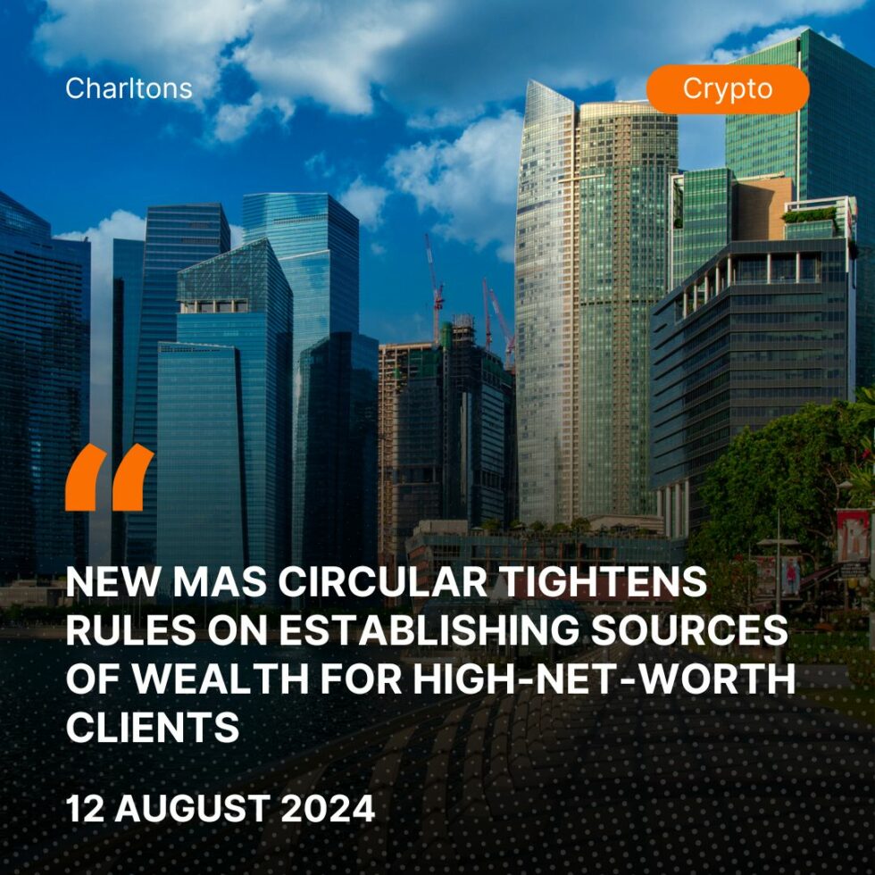 New MAS Circular Tightens Rules on Establishing Sources of Wealth for ...